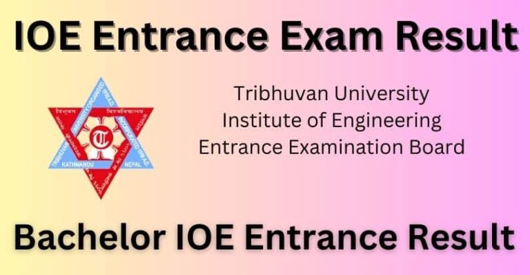 IOE Entrance Result 2080 Check IOE Result, Merit List Scorecard
